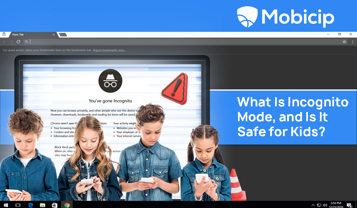 What Is Incognito Mode and Is It Safe for Kids | Mobicip
