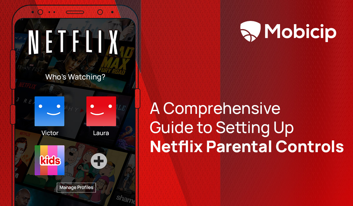 Netflix Parental Controls: How to Keep Your Kids Safe | Mobicip
