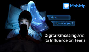 Digital Ghosting and Its Influence on Teens - | Mobicip